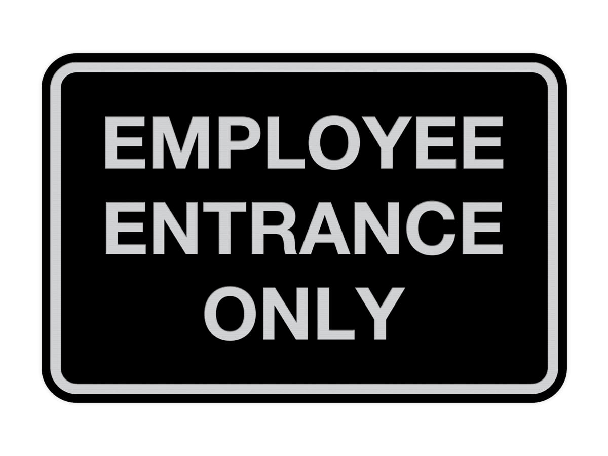 Classic Employee Entrance Only Sign (Black / Silver) - Medium - Walmart.com