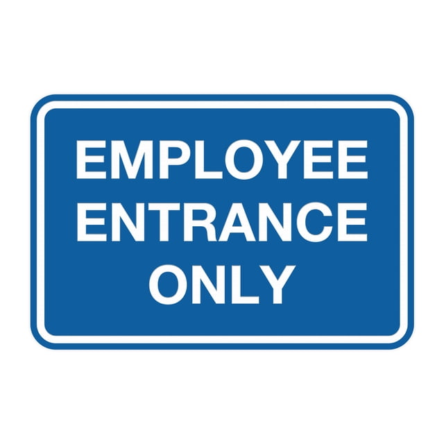 Classic Employee Entrance Only Sign (Blue) - Small - Walmart.com