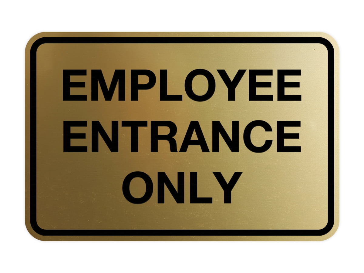 Classic Employee Entrance Only Sign (Brushed Gold) - Large - Walmart.com