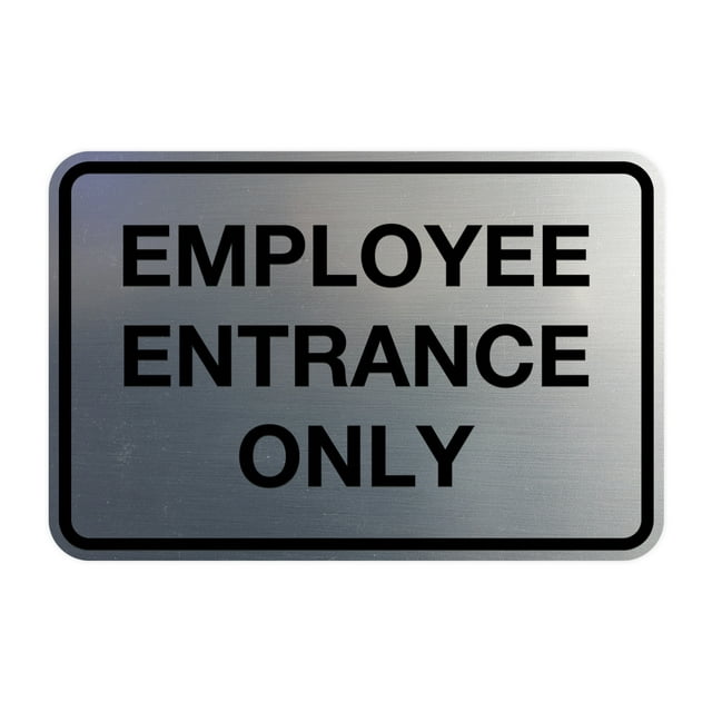 Classic Employee Entrance Only Sign (Brushed Silver) - Large - Walmart.com