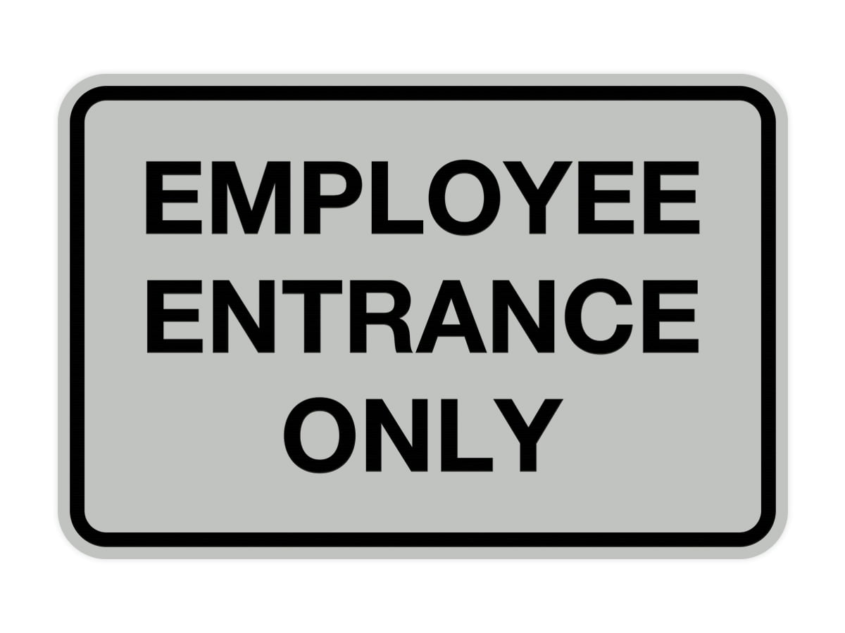 Classic Employee Entrance Only Sign (Lt Gray) - Large - Walmart.com