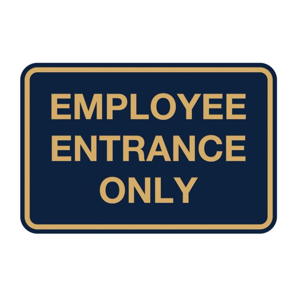 Classic Employee Entrance Only Sign (Navy Blue/Gold) - Small - Walmart.com