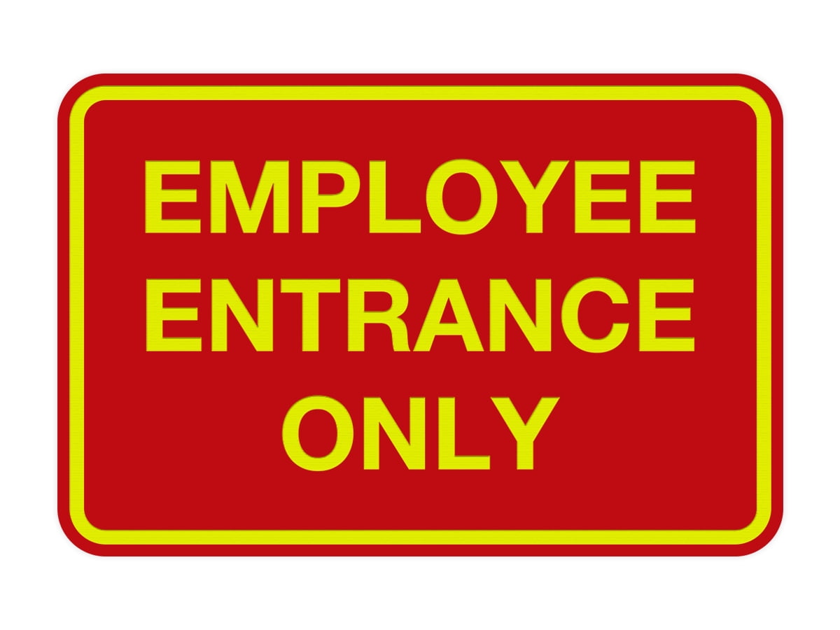 Classic Employee Entrance Only Sign (Red/Yellow) - Large - Walmart.com