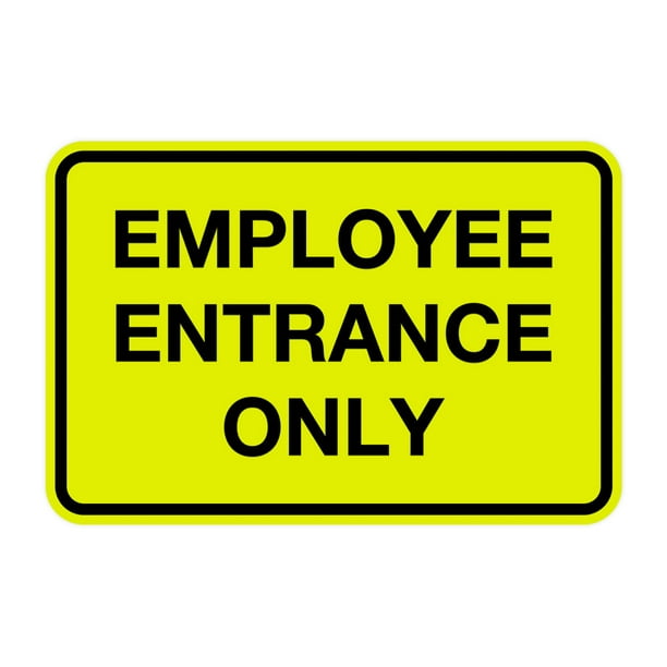 Classic Employee Entrance Only Sign (Yellow / Black) - Medium - Walmart.com