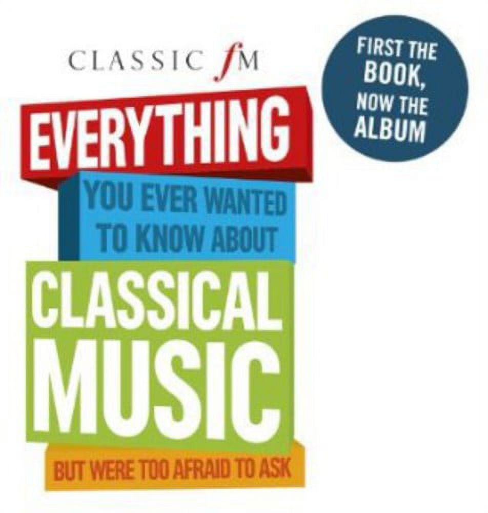 Classic FM: Everything You Ever Wanted to Know Abo - Classic FM ...