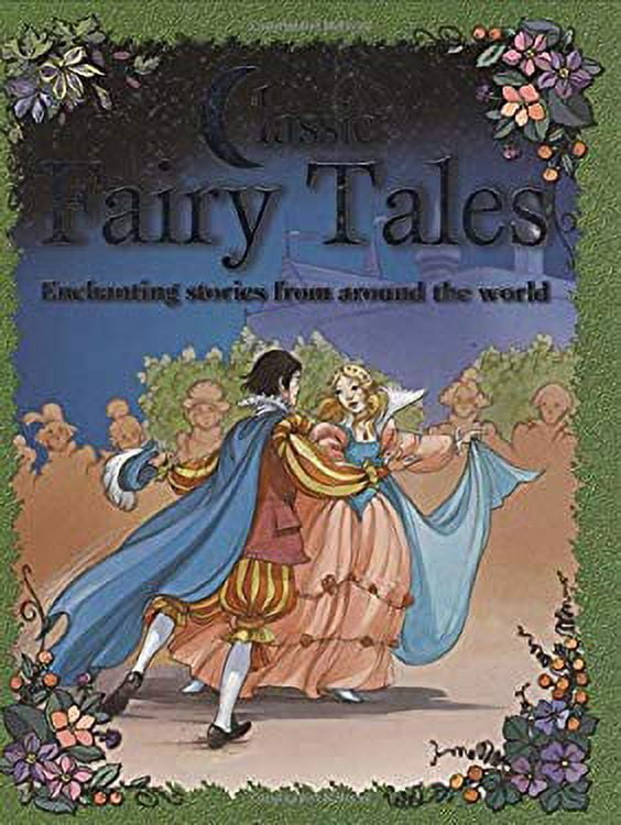 Pre-Owned Classic Fairy Tales : Enchanting stories from around the ...
