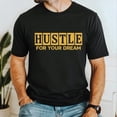 Classic Fit Cotton Crew Neck Short Sleeve Hustle For Your Dream Block ...