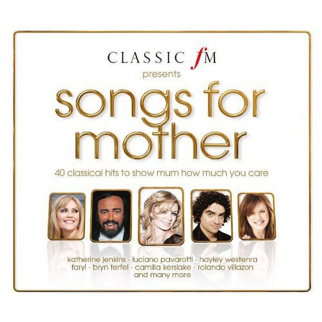 Classic Fm Presents Songs for Mother - Classic Fm Presents Songs for ...