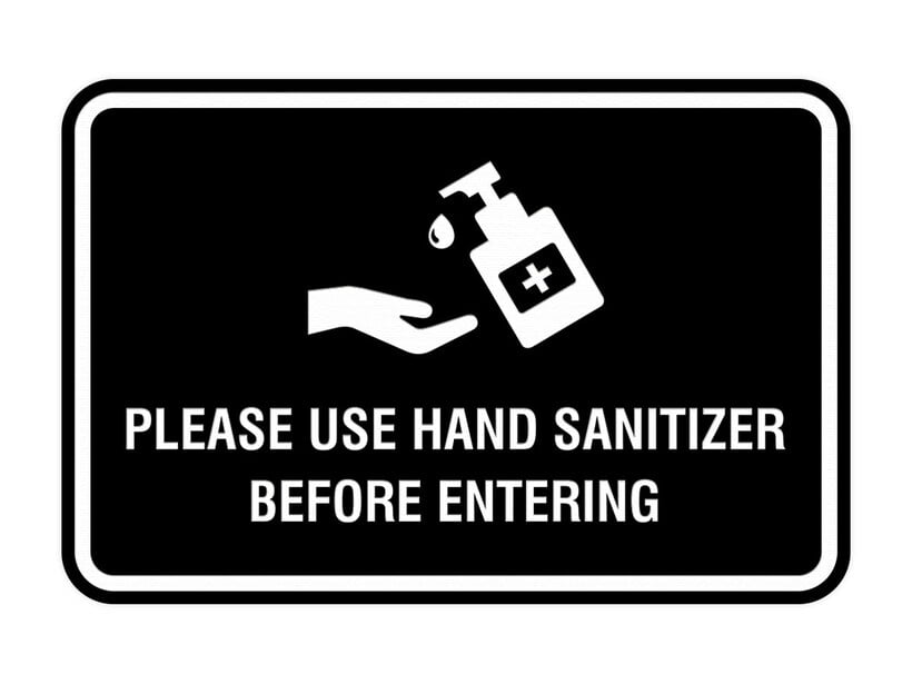 Classic Frame Please Use Hand Sanitizer Before Entering Sign SIZE: 8" x ...