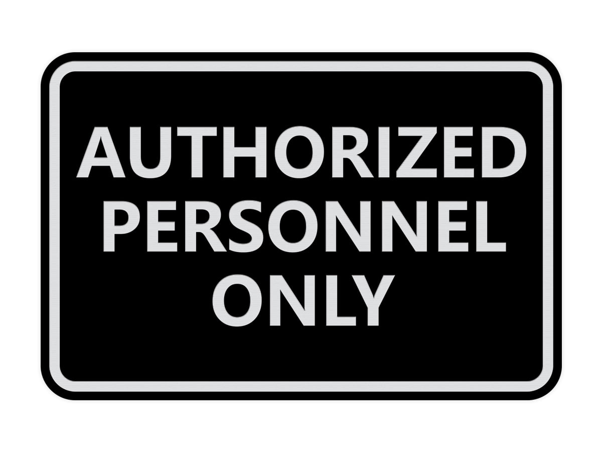 Classic Framed Authorized Personnel Only Sign (Black / Silver) - Large ...