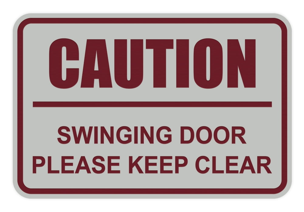 Classic Framed Caution Swinging Door Please Keep Clear Sign (Light Grey ...