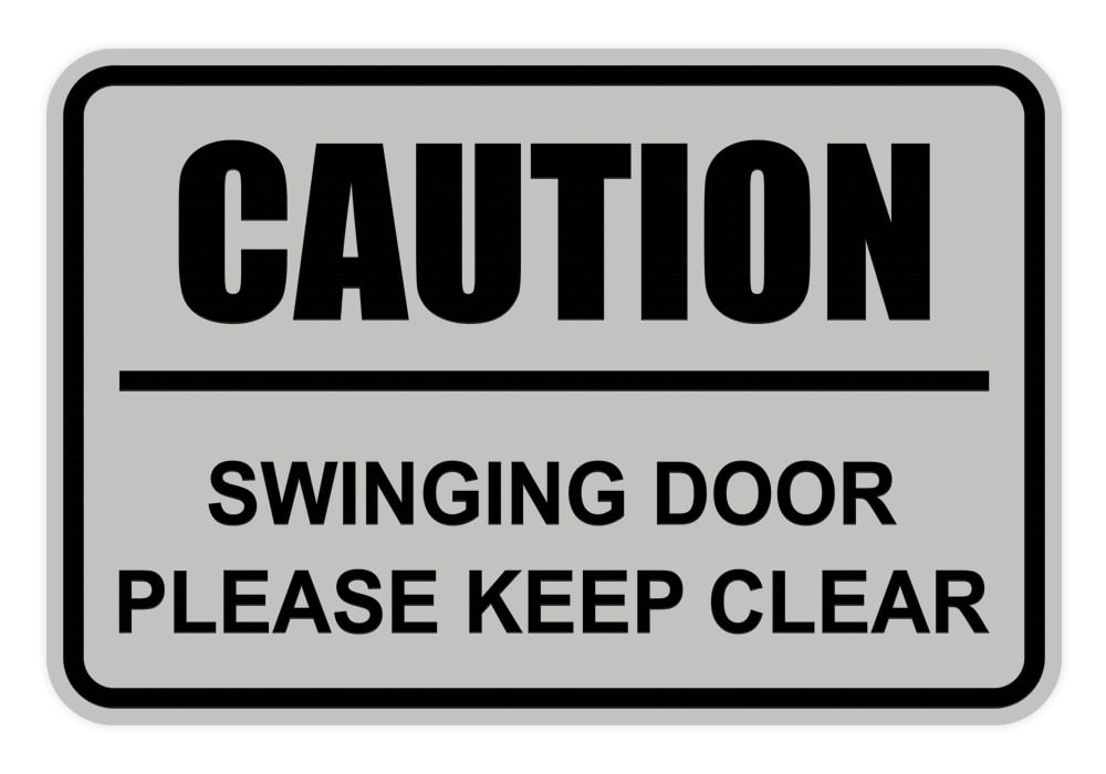Classic Framed Caution Swinging Door Please Keep Clear Sign (Lt Gray ...