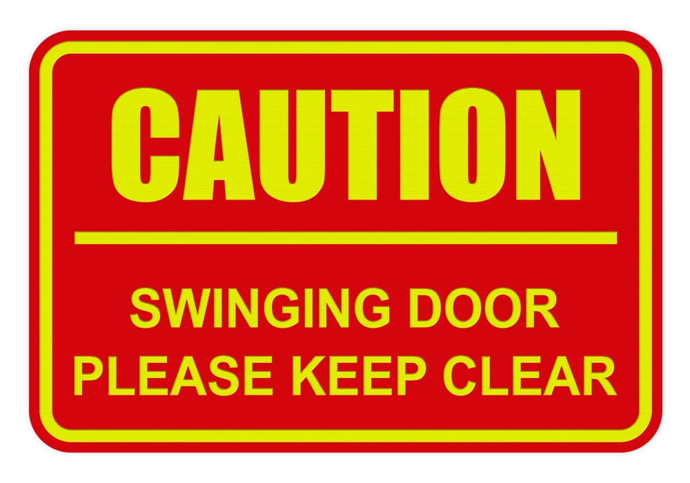 Classic Framed Caution Swinging Door Please Keep Clear Sign (Red/Yellow ...
