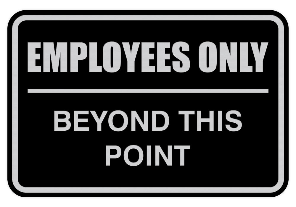 Classic Framed Employees Only Beyond This Point Sign (Black / Silver ...