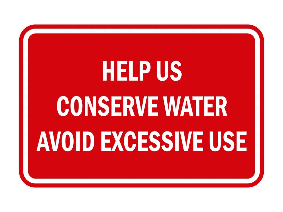 Classic Framed Help Us Conserve Water Avoid Excessive Use (Red ...