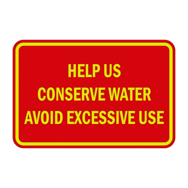 Classic Framed Help Us Conserve Water Avoid Excessive Use (Red/Yellow ...