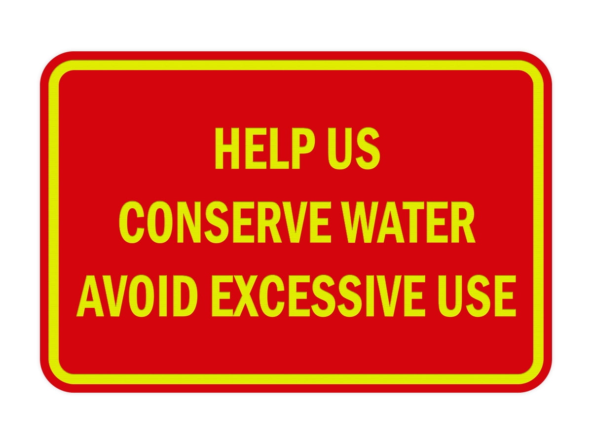 Classic Framed Help Us Conserve Water Avoid Excessive Use (Red/Yellow ...