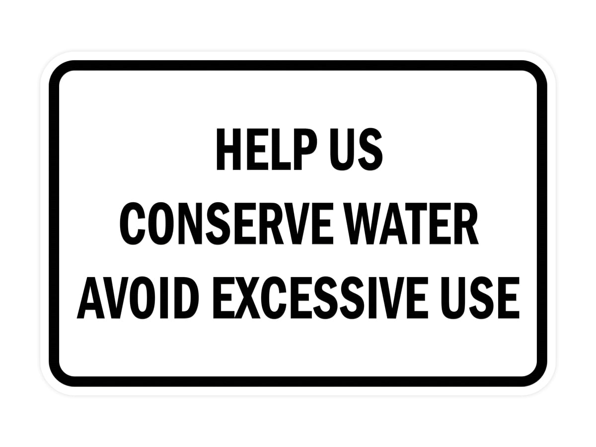 Classic Framed Help Us Conserve Water Avoid Excessive Use (White ...