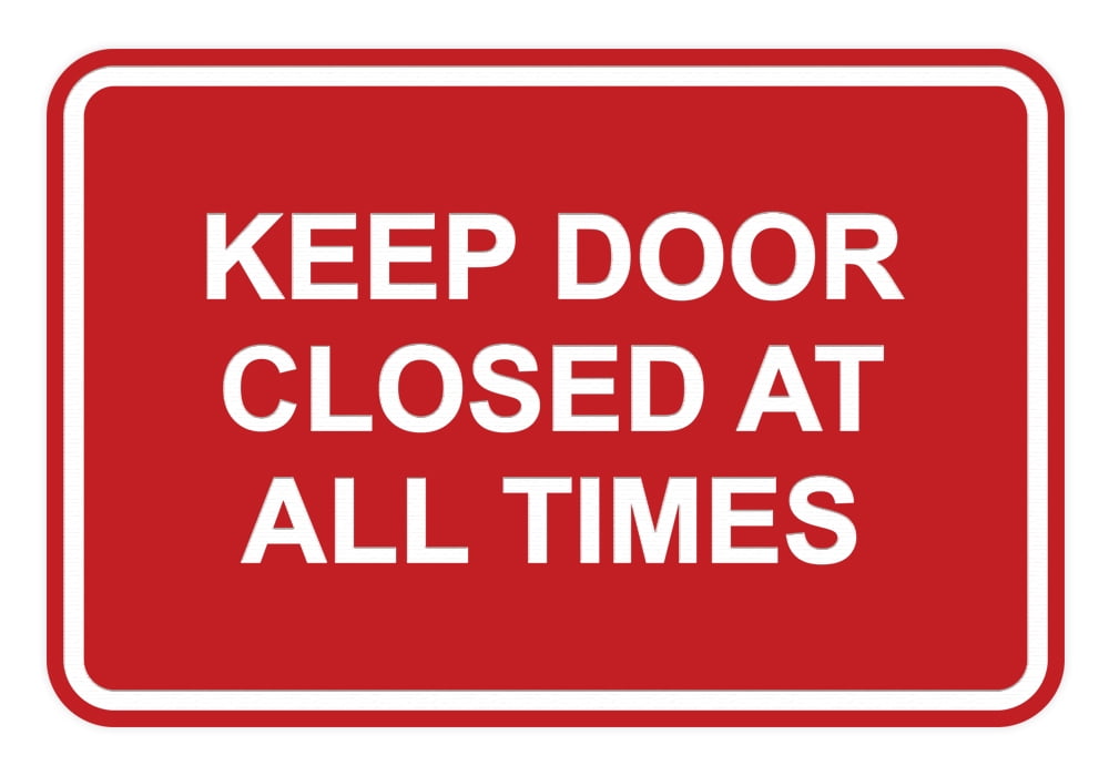 Classic Framed Keep Door Closed At All Times Sign (Red) - Small ...