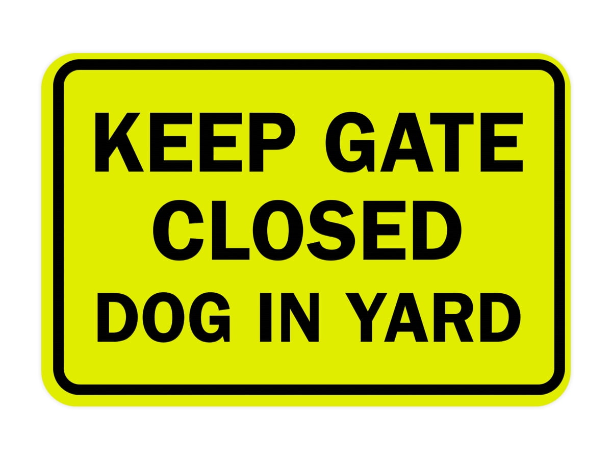 Classic Framed Keep Gate Closed Dog Sign (Yellow / Black) - Large ...