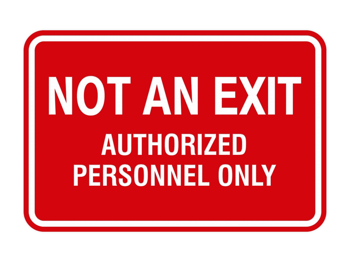 Classic Framed NOT AN EXIT AUTHORIZED PERSONNEL ONLY Sign (Red) - Large ...