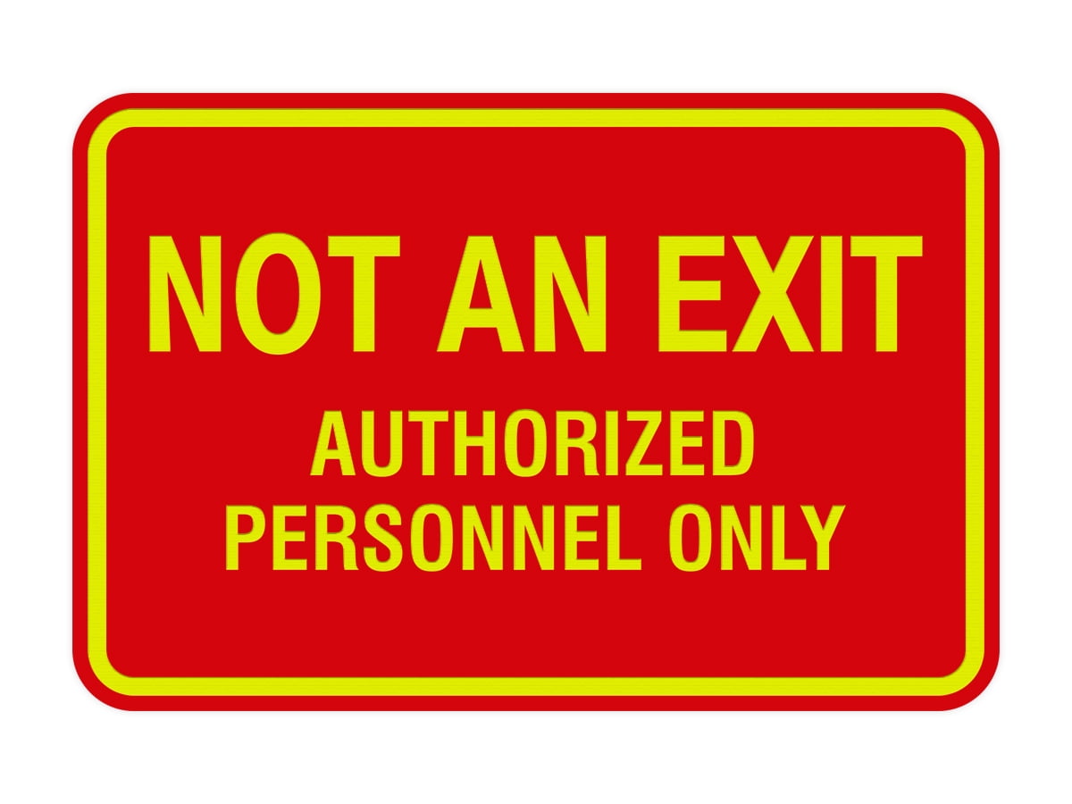 Classic Framed NOT AN EXIT AUTHORIZED PERSONNEL ONLY Sign (Red/Yellow ...