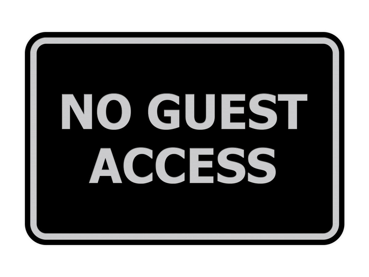 Classic Framed No Guest Access Sign (Black / Silver) - Large - Walmart.com