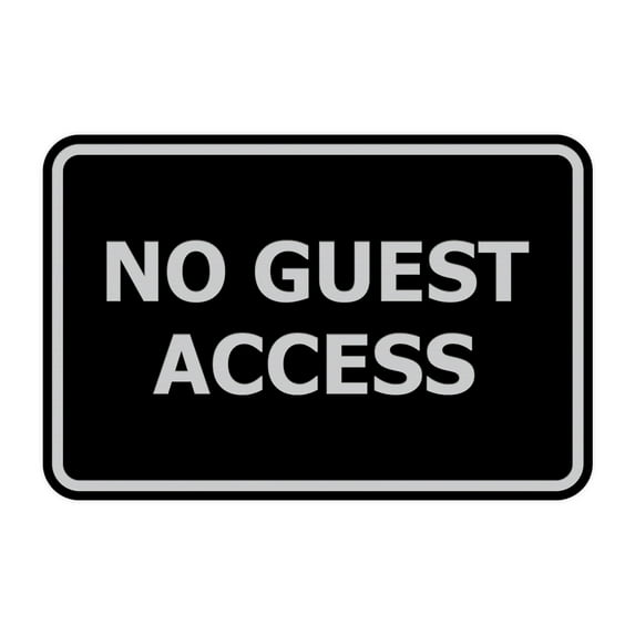Classic Framed No Guest Access Sign (Black / Silver) - Medium - Walmart.com