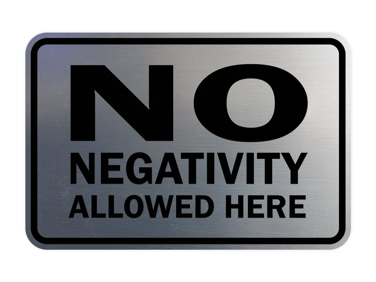 Classic Framed No Negativity Allowed Here Sign (Brushed Silver) - Small ...