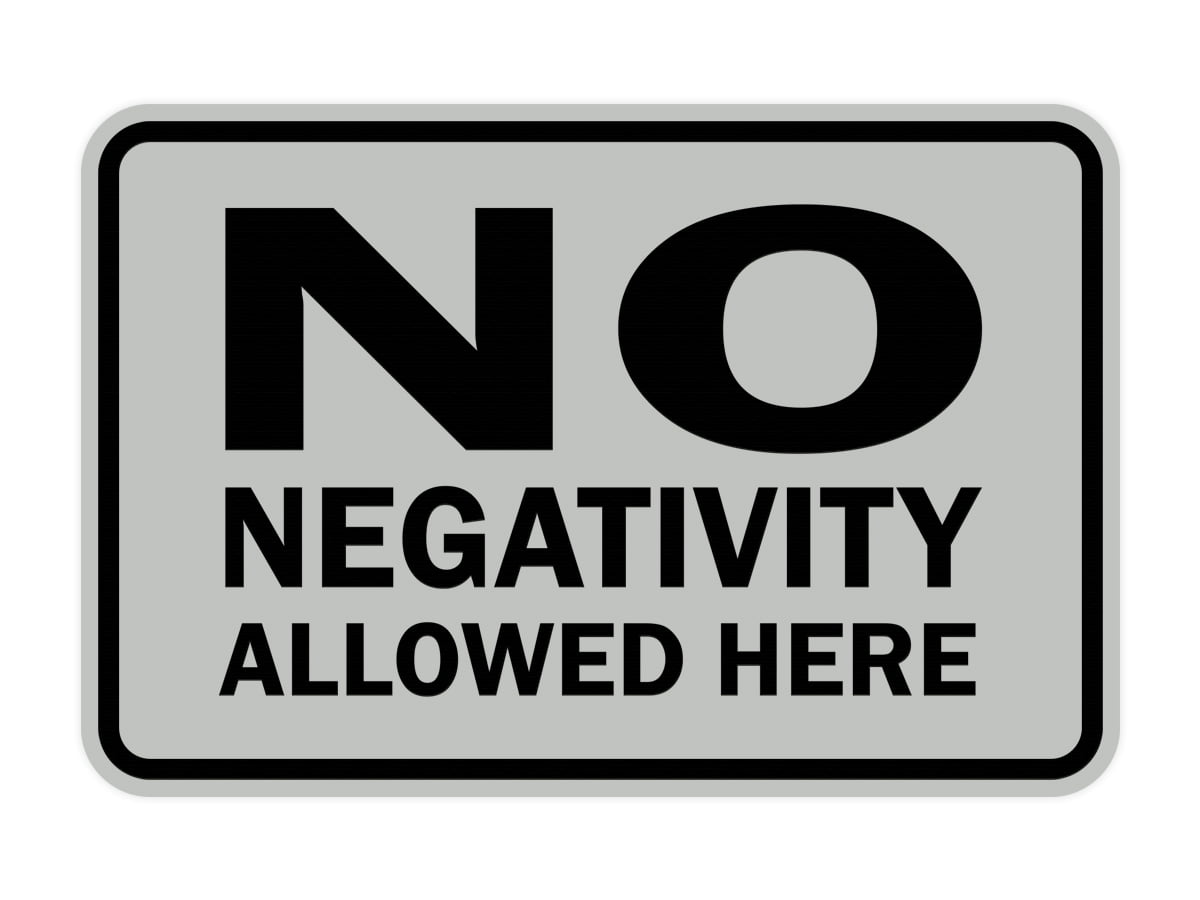 Classic Framed No Negativity Allowed Here Sign (Lt Gray) - Medium ...