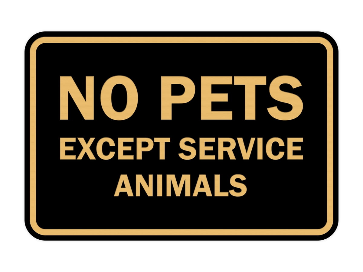 Classic Framed No Pets Except Service Animals Sign (Black Gold) - Large ...
