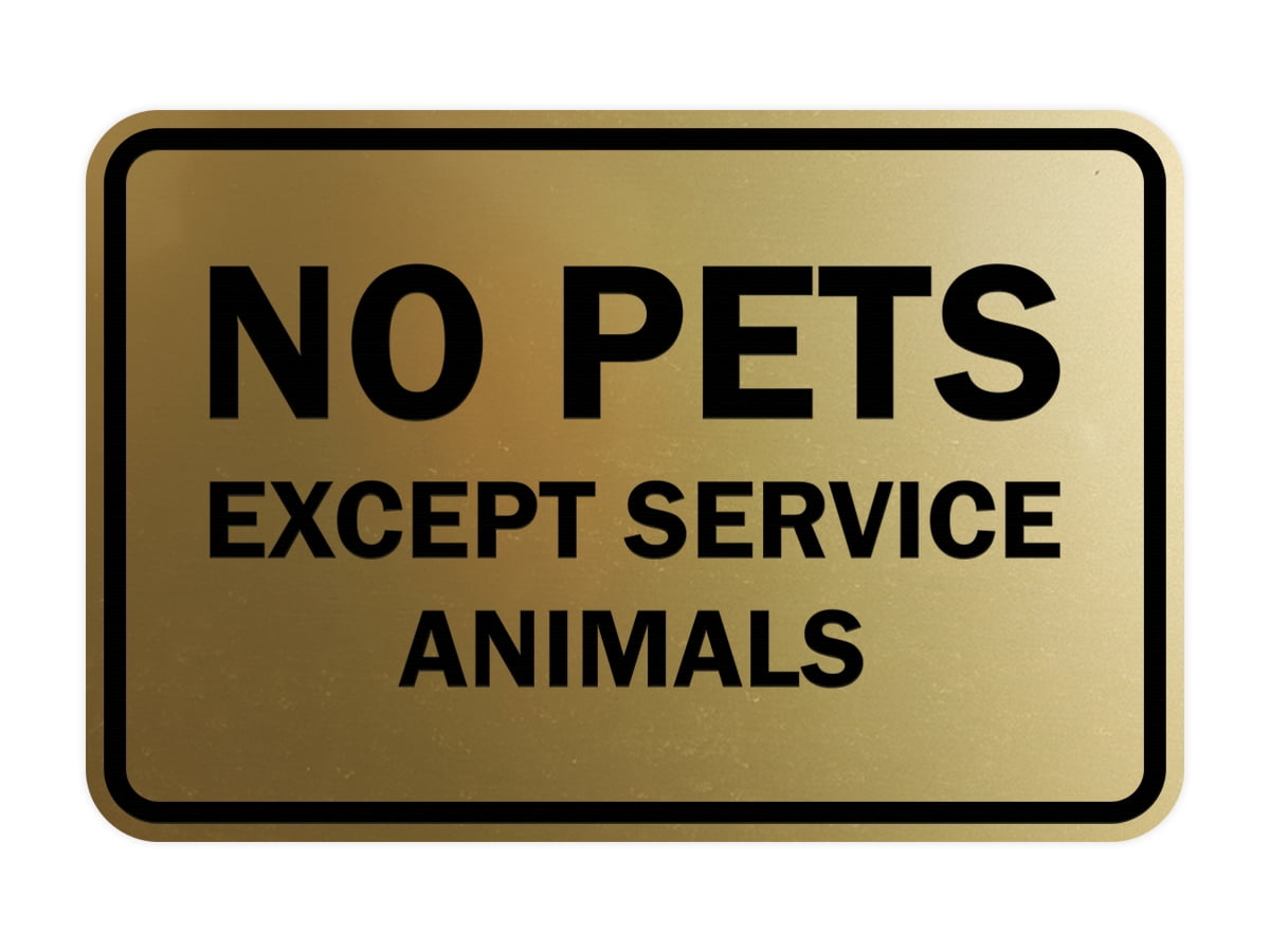 Classic Framed No Pets Except Service Animals Sign (Brushed Gold ...