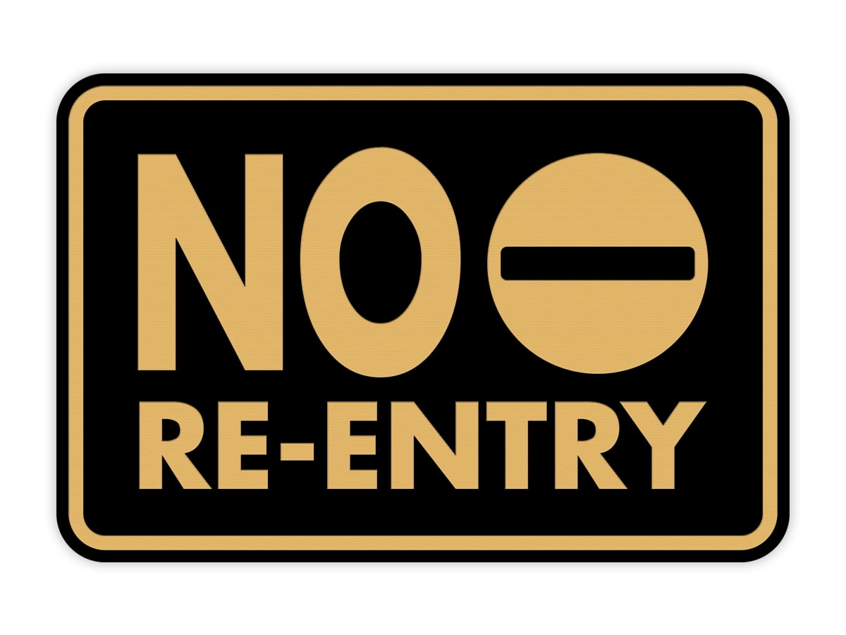Classic Framed No Re-Entry Sign (Black Gold) - Large - Walmart.com
