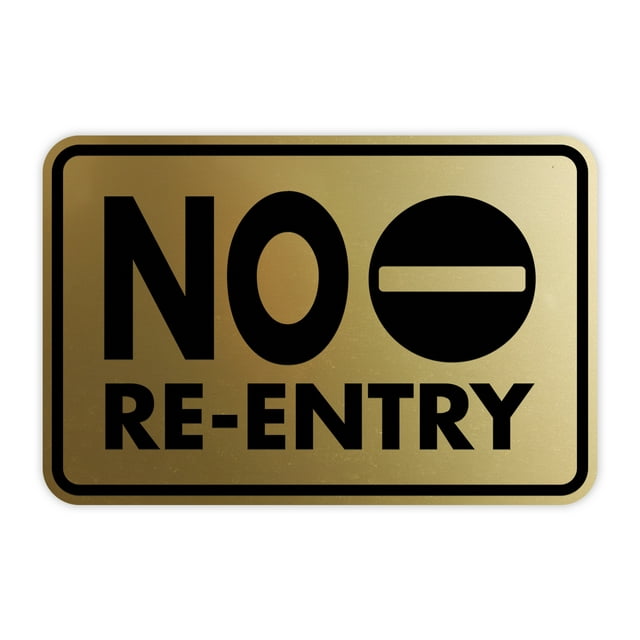 Classic Framed No Re-Entry Sign (Brushed Gold) - Large - Walmart.com