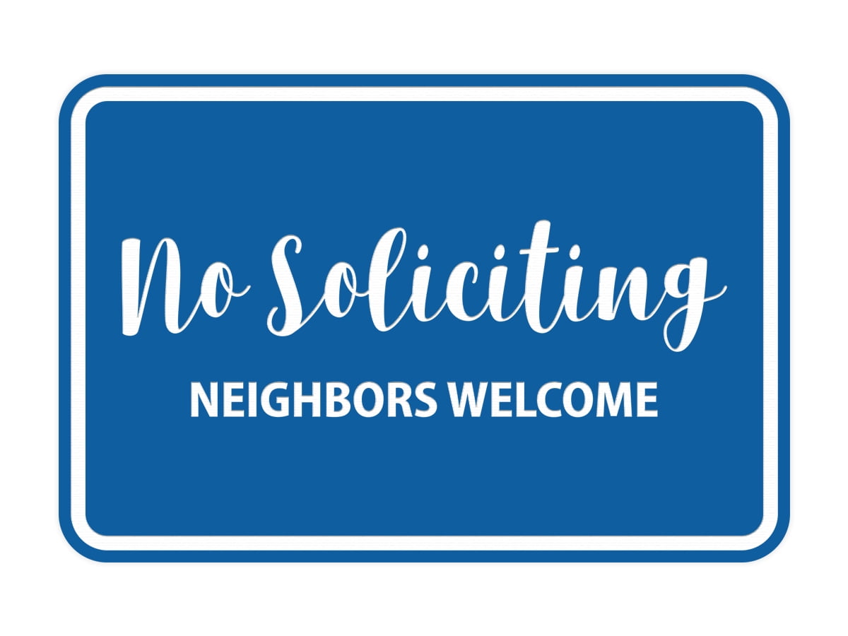 Classic Framed No Soliciting Neighbors Welcome Sign (Blue) - Medium ...