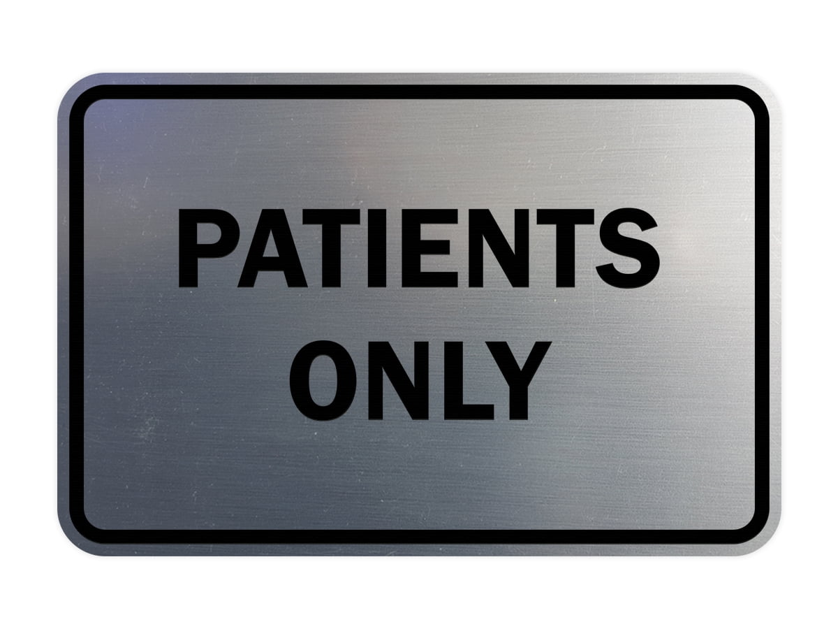 Classic Framed Patients Only Sign (Brushed Silver) - Medium - Walmart.com