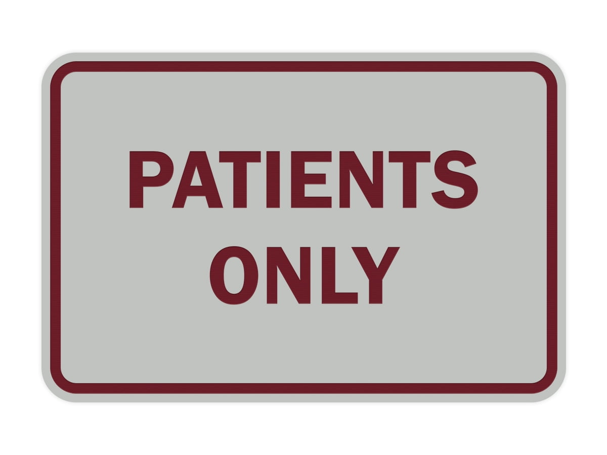Classic Framed Patients Only Sign (Light Grey / Burgundy) - Large ...