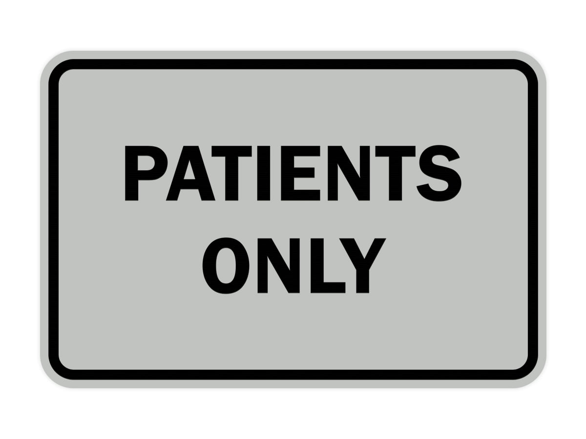 Classic Framed Patients Only Sign (Lt Gray) - Small - Walmart.com