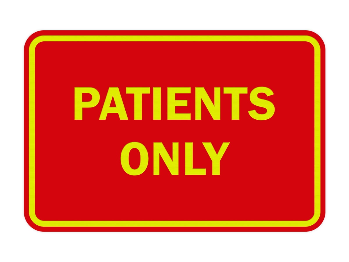 Classic Framed Patients Only Sign (Red/Yellow) - Medium - Walmart.com