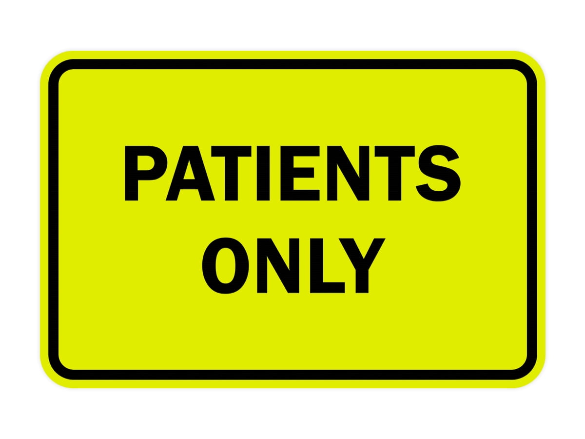 Classic Framed Patients Only Sign (Yellow / Black) - Large - Walmart.com
