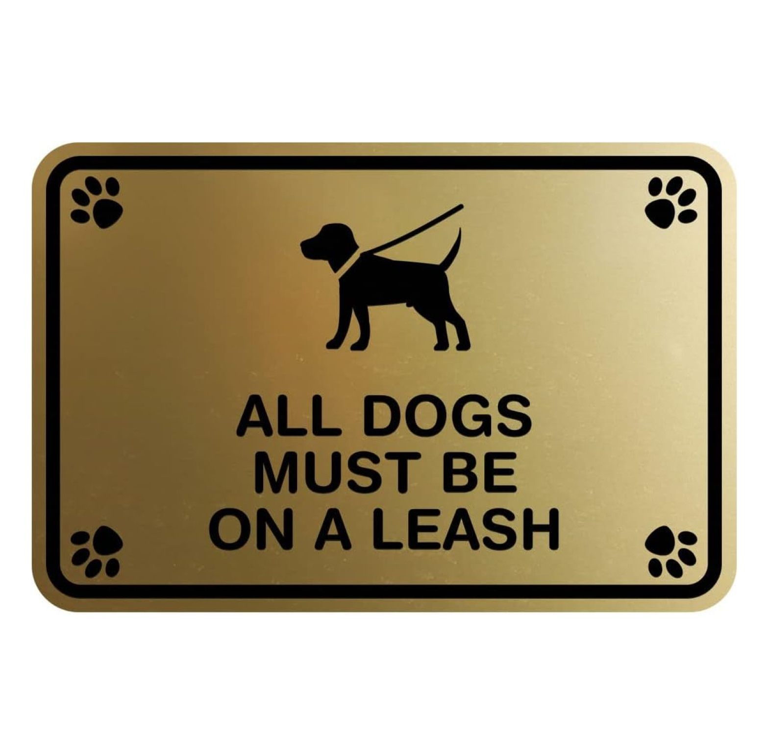 Classic Framed Paws, All Dogs Must Be On A Leash Sign (Brushed ...