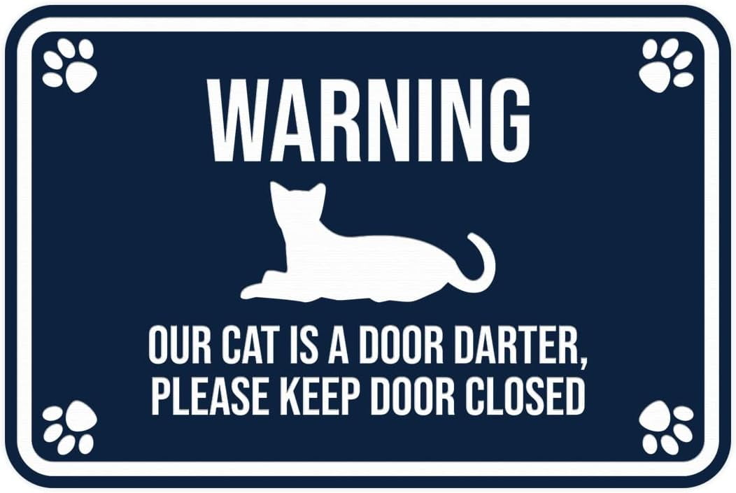 Classic Framed Paws, Warning Our Cat is a Door Darter, Please Keep Door ...