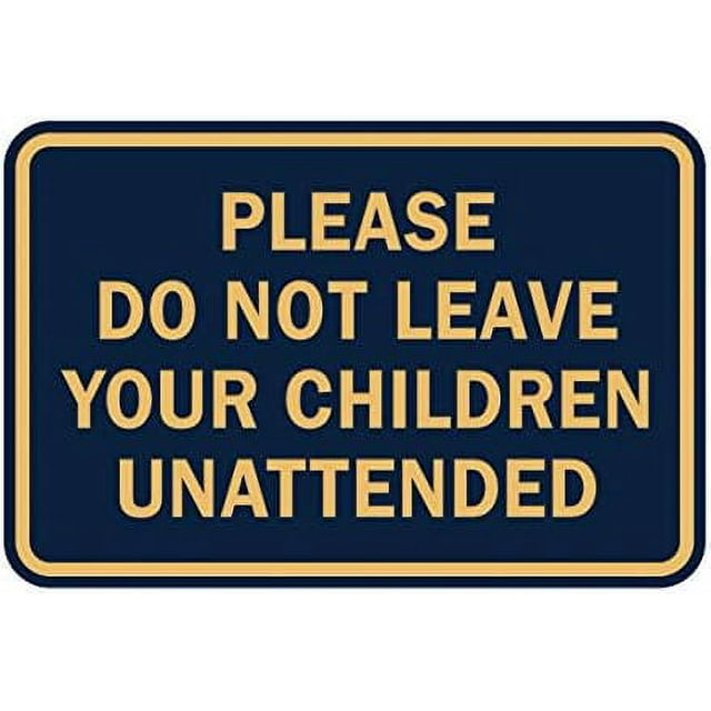 Classic Framed Please Do Not Leave Your Children Unattended Sign (Navy ...