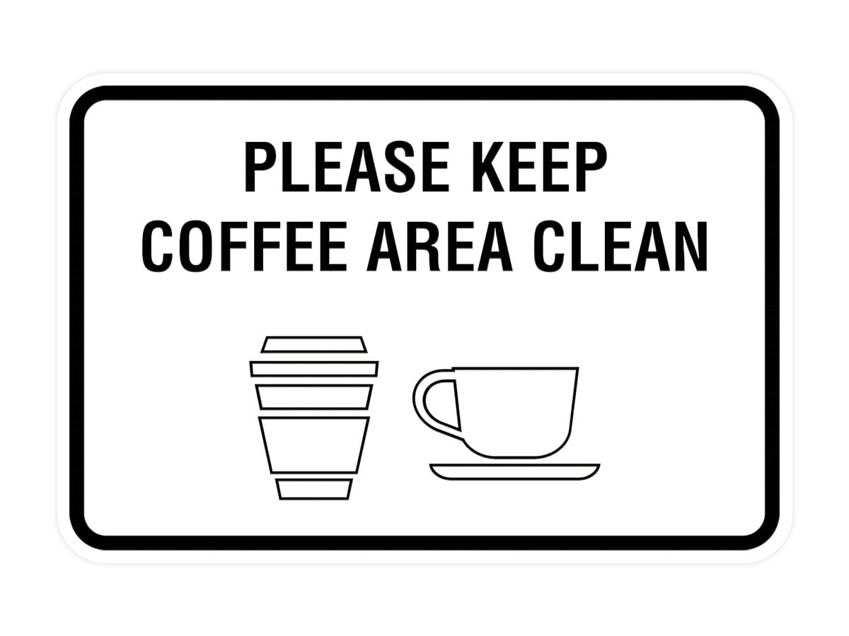 Classic Framed Please Keep Coffee Area Clean Sign (White) - Large ...