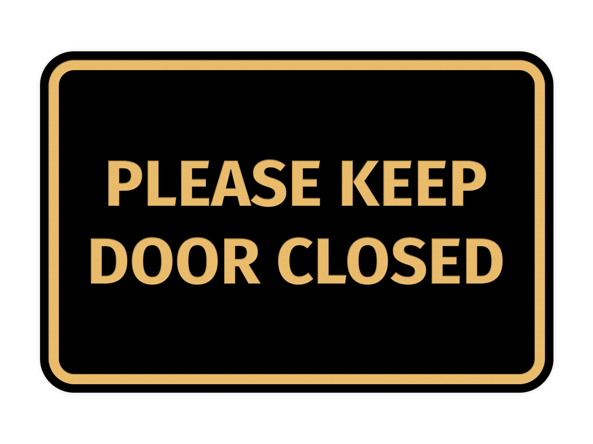 Classic Framed Please Close Door Behind You Sign (Black /Gold) - Small ...