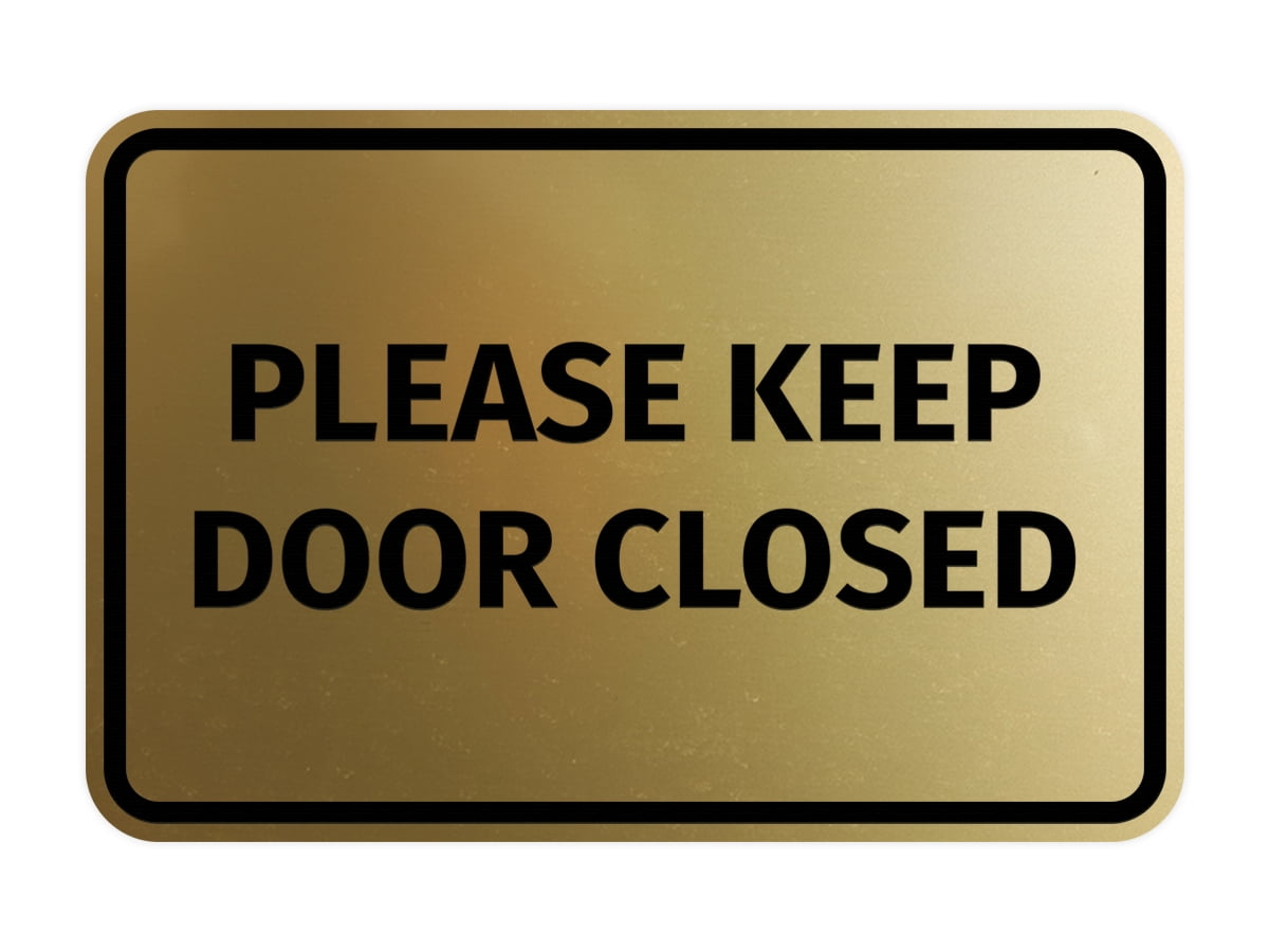 Classic Framed Please Keep Door Closed Sign (Brushed Gold) - Small ...