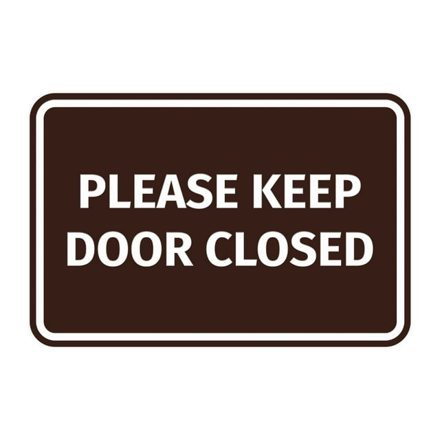 Classic Framed Please Keep Door Closed Sign (Dark Brown) - Large ...