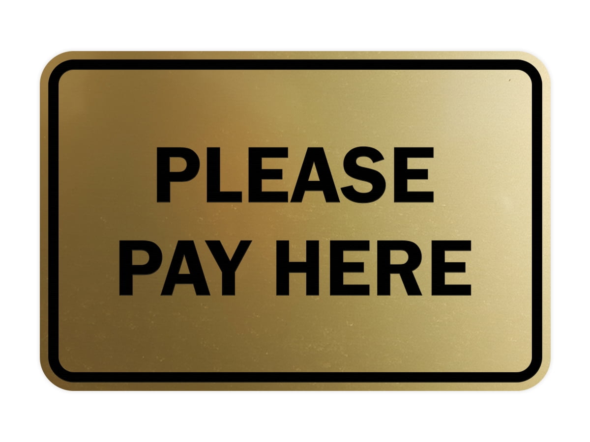 Classic Framed Please Pay Here Sign (Brushed Gold) - Large - Walmart.com
