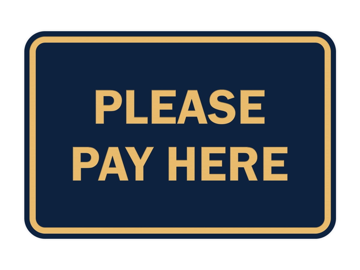 Classic Framed Please Pay Here Sign (Navy Blue/Gold) - Large - Walmart.com