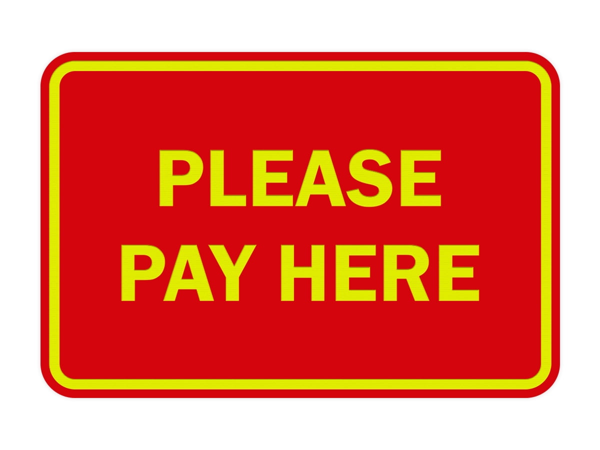 Classic Framed Please Pay Here Sign (Red/Yellow) - Small - Walmart.com